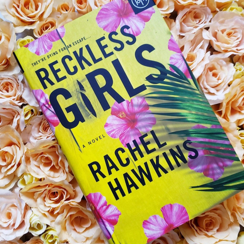 Reckless Girls by Rachel Hawkins – Saylor Reads